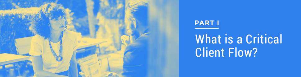 What is Critical Client Flow (CCF)? & How It Can Help